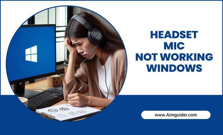 Headset Mic Not Working Windows - Check Out The Best Solutions